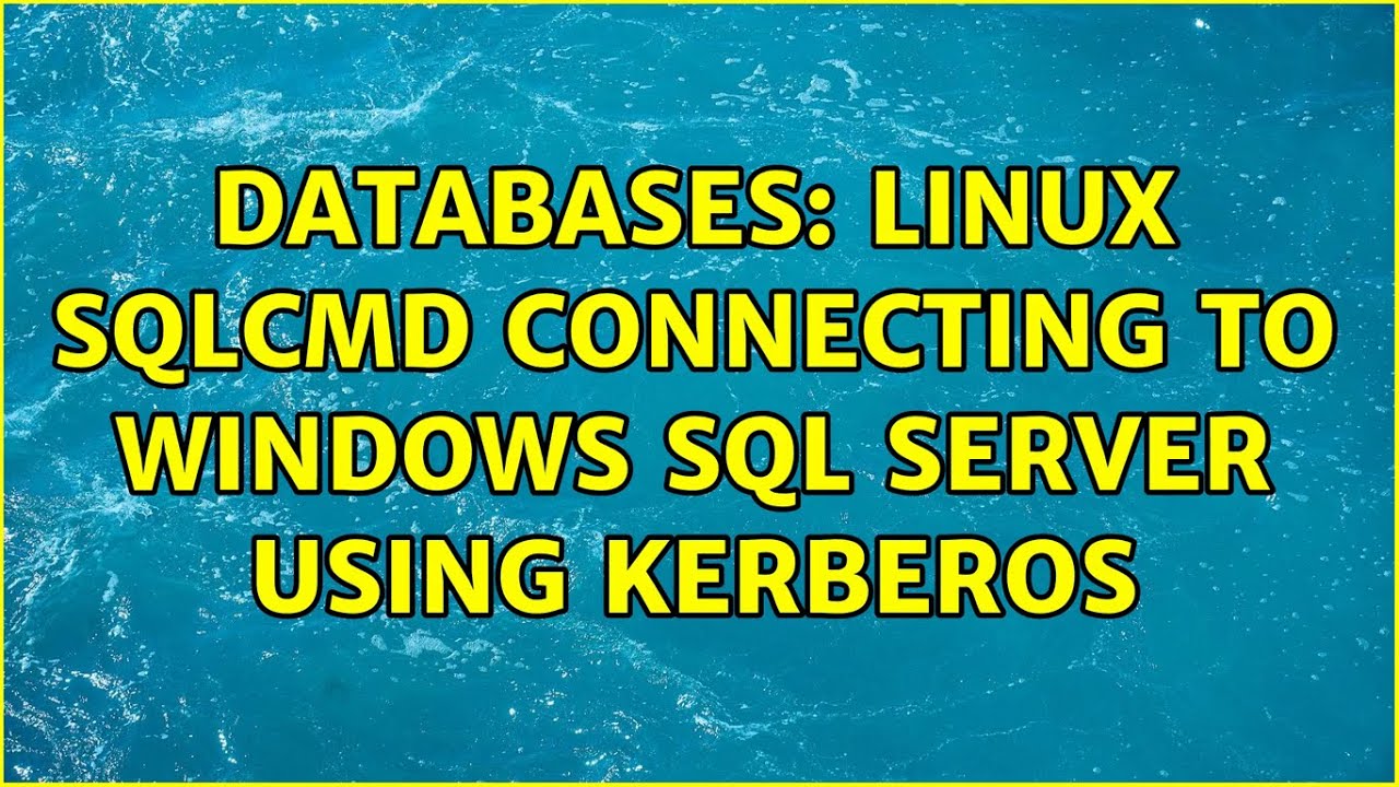 Databases: Linux sqlcmd connecting to Windows Sql Server using kerberos ... Databases: Linux sqlcmd connecting to Windows Sql Server using kerberos ...
