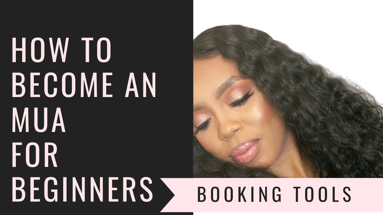 HOW TO BECOME AN MUA - FOR BEGINNERS - MAKING APPOINTMENTS - YouTube