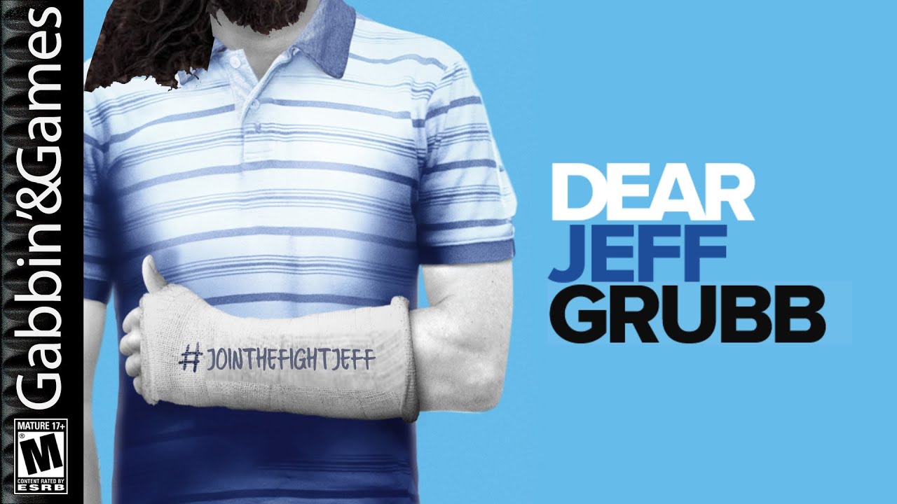 Dear Jeff Grubb - YouTube