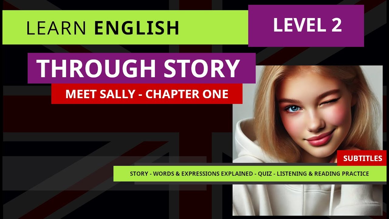 Meet Sally LEARN ENGLISH THROUGH STORY Listening Practice (words and ...