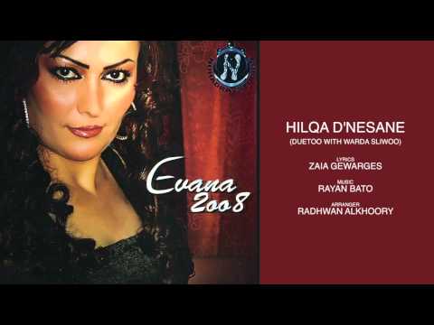 Evana - Hilqa D'nesane ft. Warda Sliwoo