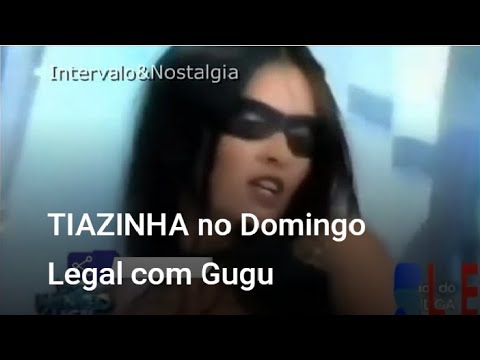 TIAZINHA no Domingo Legal com Gugu