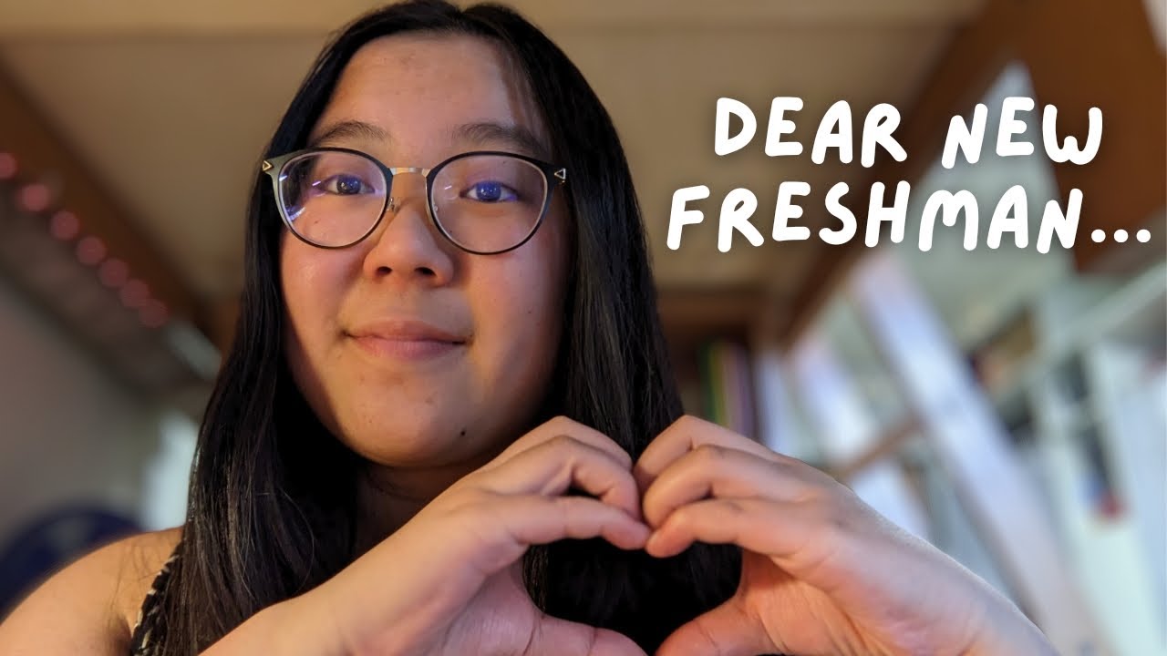 Dear Freshman... - YouTube
