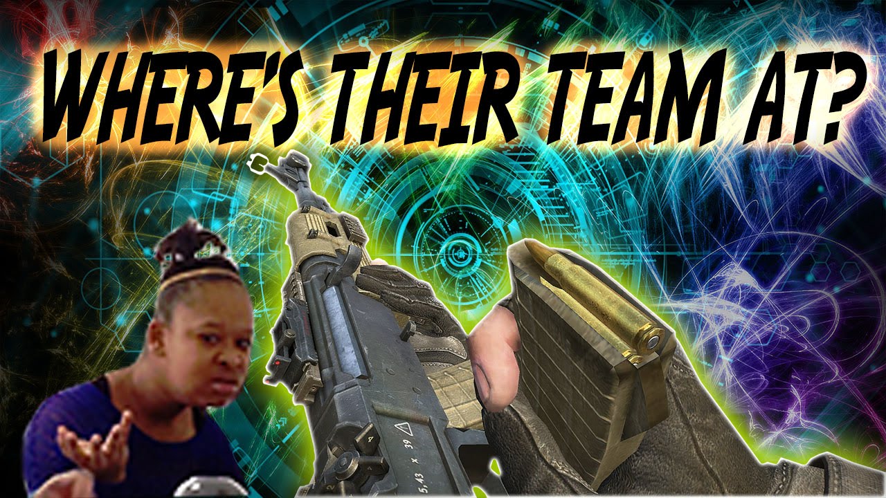 WHERE'S THEIR TEAM AT? (Call of Duty: Black Ops 2 Gameplay) LIVE ...