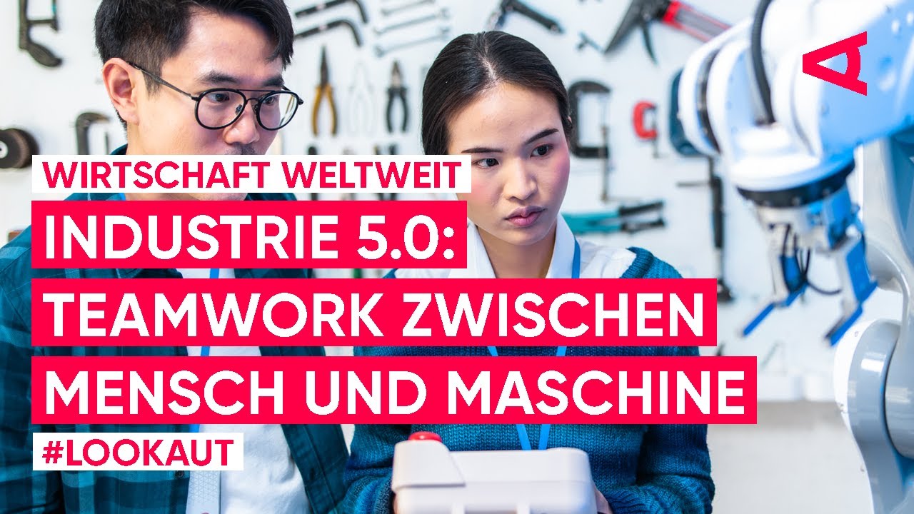 Industrie 5.0: Teamwork zwischen Mensch und Maschine | LOOKAUT - WKO