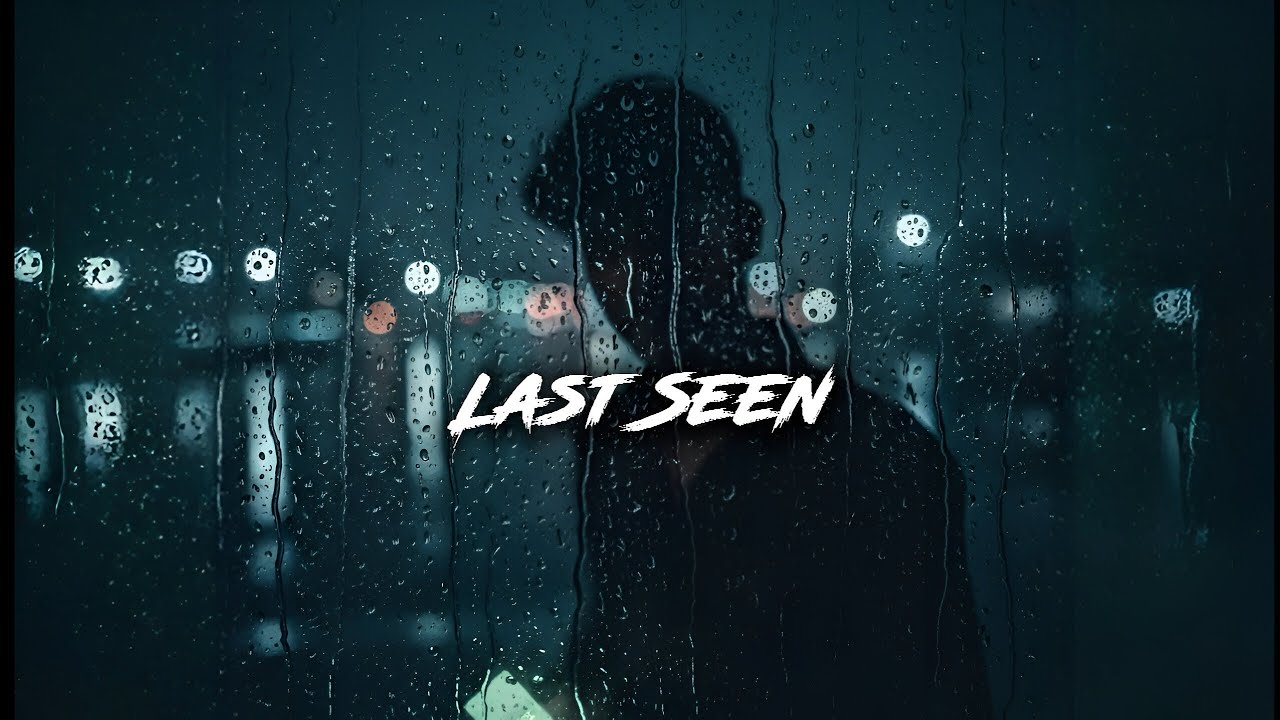 Last seen night sad song [ Lyrics Video ] - YouTube