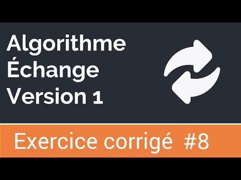 Exercice corrigé #8 : Algorithme qui échange le contenu des deux variables - Méthode 1