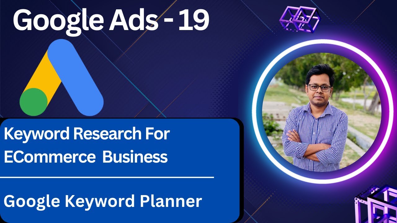 Google Ads Keyword Research For Ecommerce Business Using Google Keyword ...