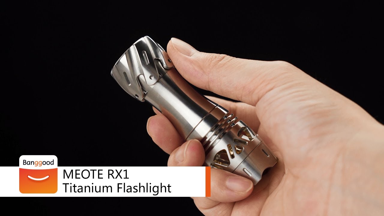 MEOTE RX1 2210 lumens Titanium Flashlight - Shop on Banggood - YouTube