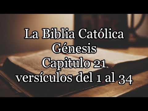 Genesis capitulo 21 versiculos 1-34 [ La Biblia Catolica - Antiguo ...
