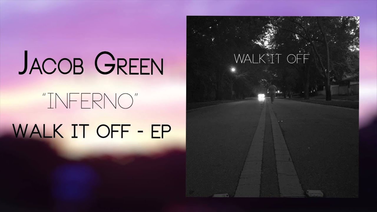 Jacob Green - "Inferno" - Track 6 - Walk It Off EP - YouTube