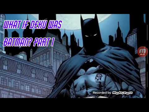 What if Deku was Batman? Part 1 - YouTube