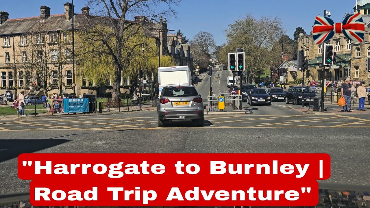 "Harrogate to Burnley | A Stunning Afternoon Drive Through the UK ...