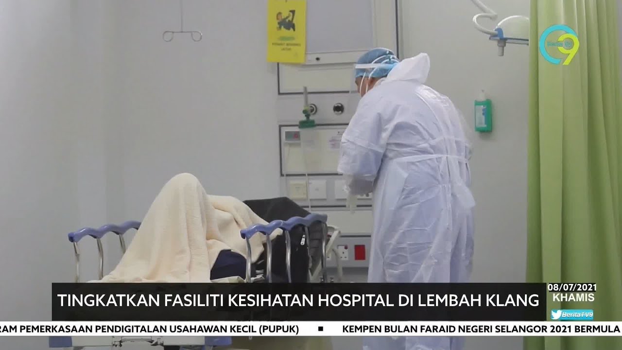 Fasiliti Kesihatan Hospital Di Lembah Klang Ditingkatkan - YouTube