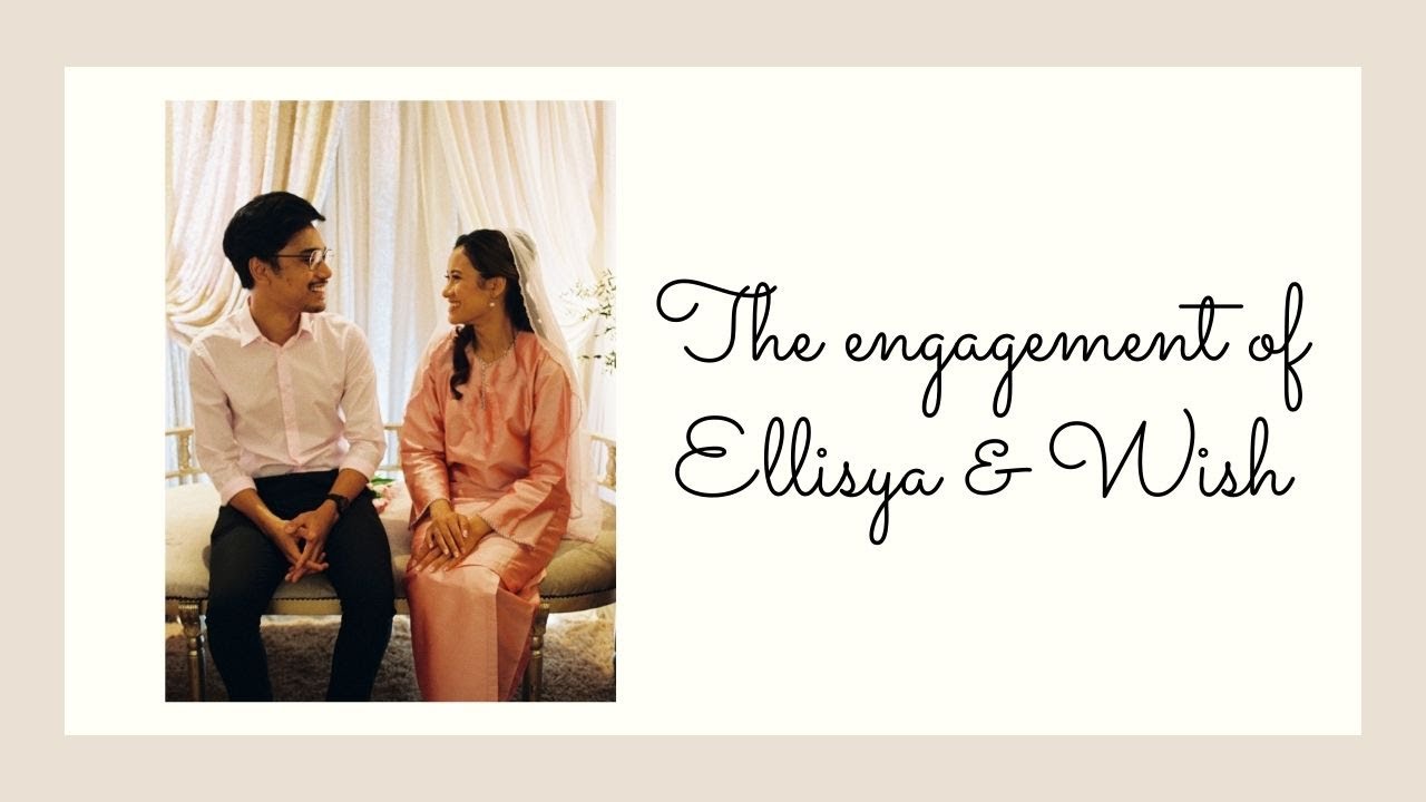 The Engagement of Ellisya & Wish | #FinallyWishEllisya - YouTube