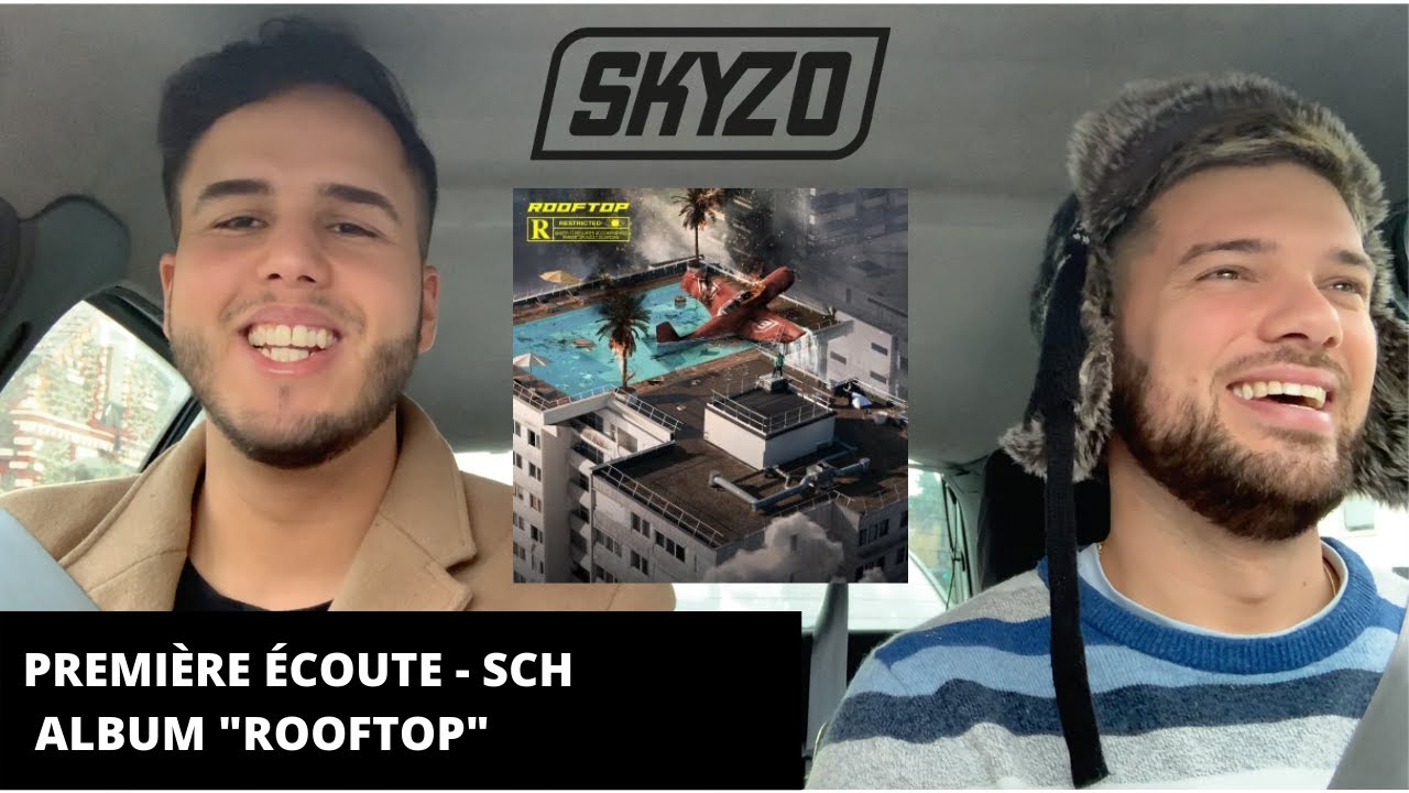 SCH - ALBUM ROOFTOP - PREMIÈRE ÉCOUTE (SKYZ'ECOUTE) - YouTube