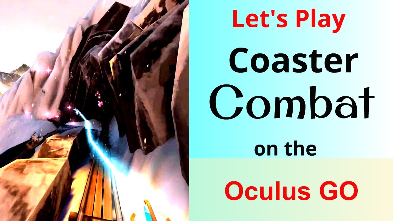 Yeti/Coaster Combat 4/Oculus GO - YouTube