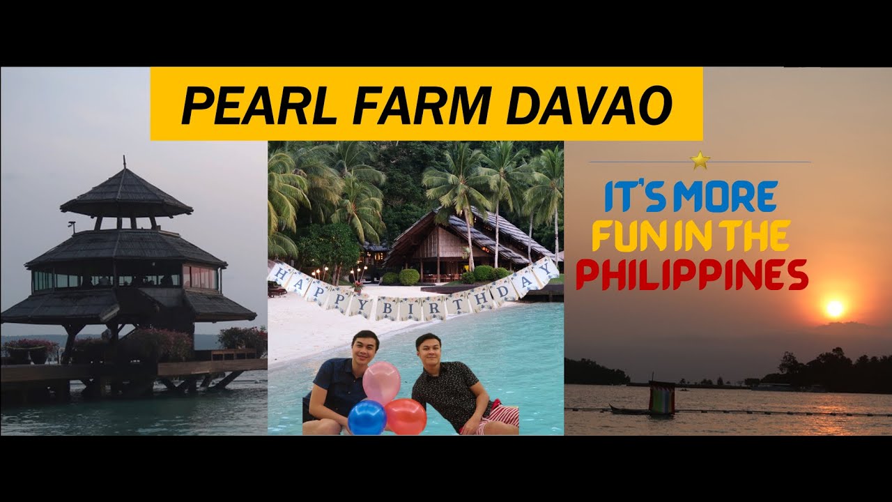 VLOG 013: The "Pearl" of Davao, Philippines | Pearl Farm Beach Resort ...