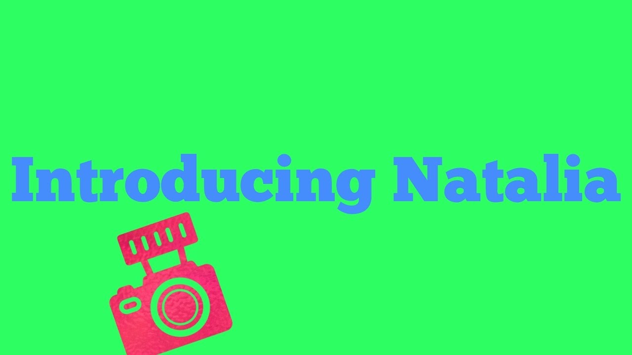 Introducing Natalia! - YouTube