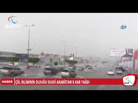 ÇÖL İKLİMİNİN OLDUĞU SUUDİ ARABİSTAN'A KAR YAĞDI