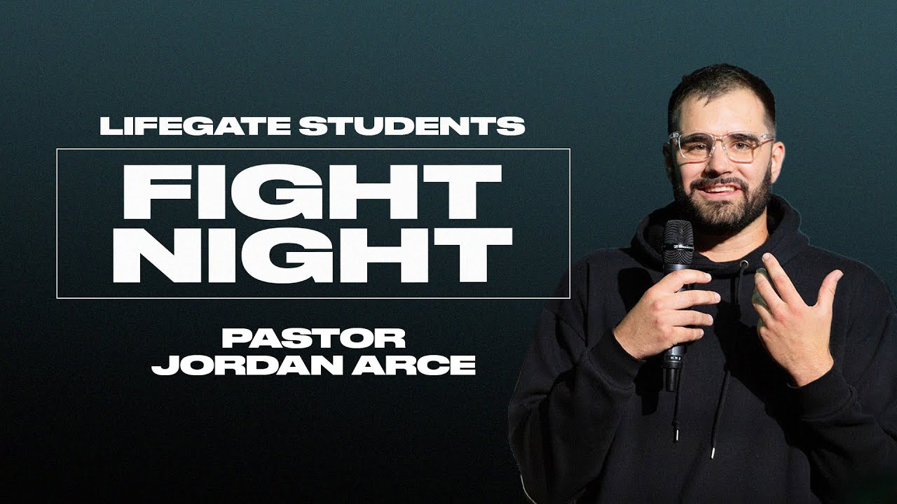 LIFEGATE STUDENTS | Fight Night - YouTube