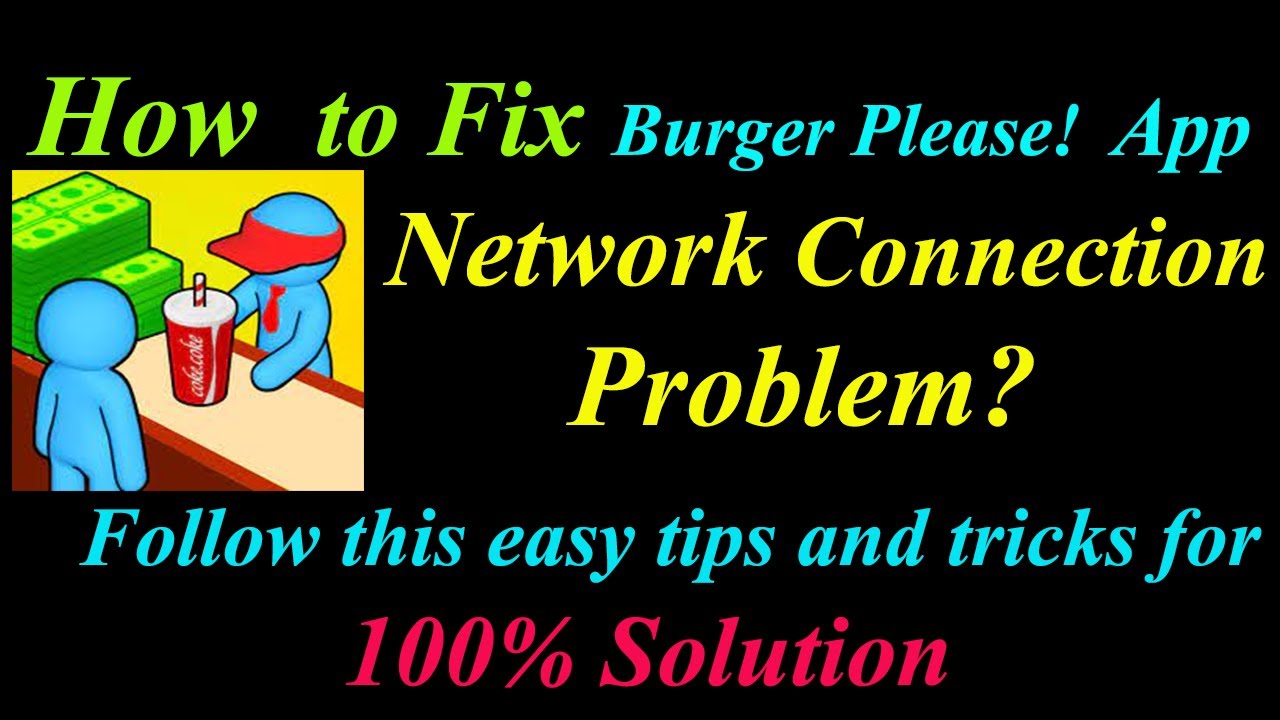 How to Fix Burger Please App Network Connection Problem in Android ...