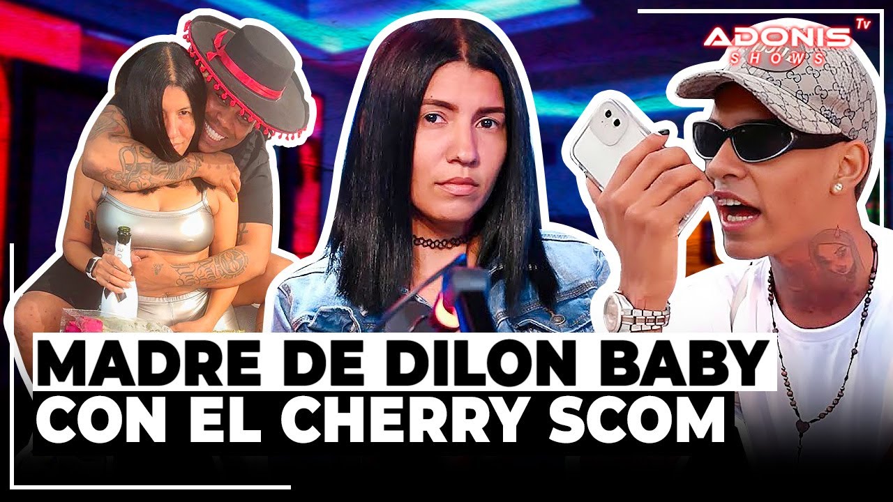 DILON BABY APRESADO Y SU MADRE COMPARTIENDO CON CHERRY SCOM EN UNA ...