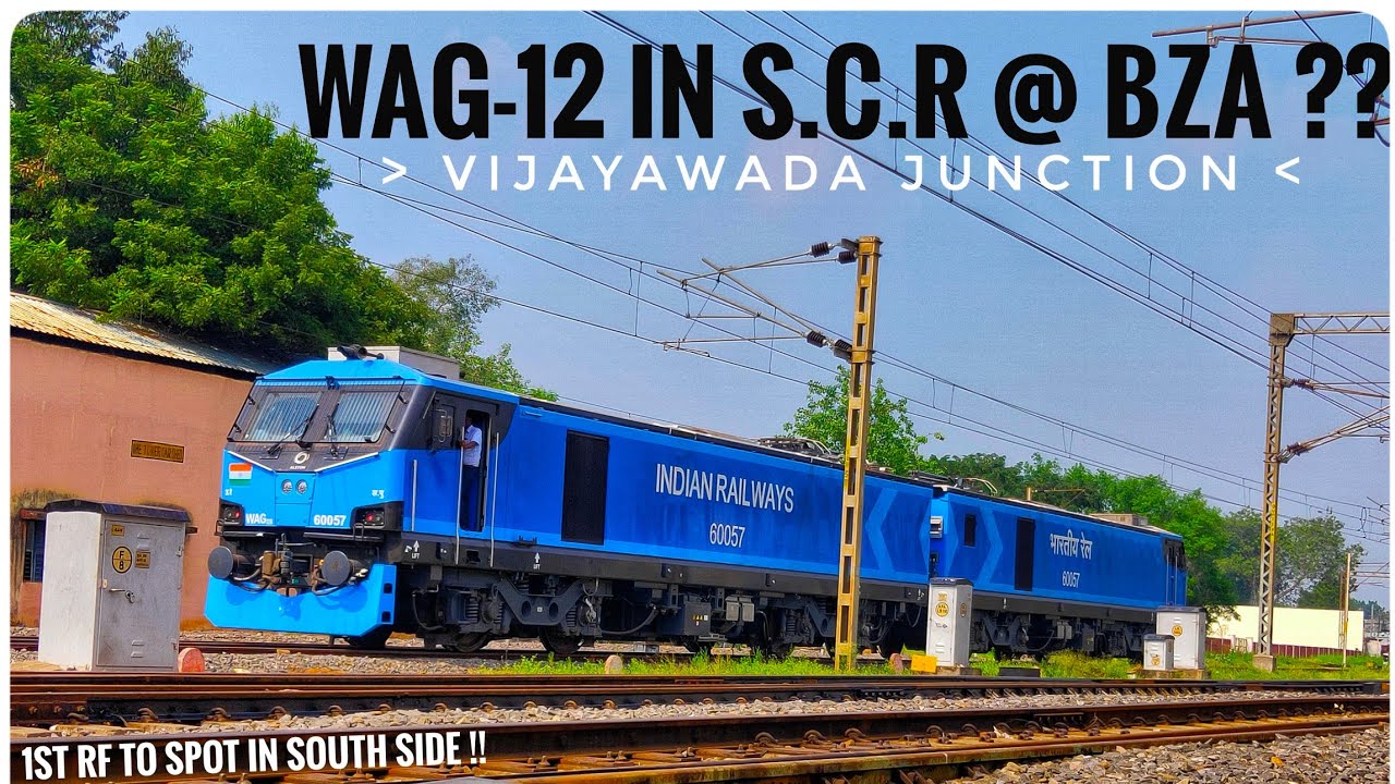 BRAND NEW WAG-12B (60057) in S.C.R ZONE at VIJAYAWADA JUNCTION (BZA ...