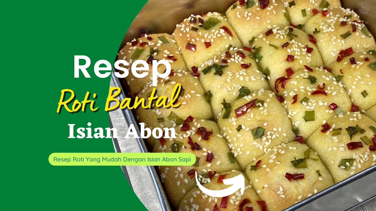Resep Roti Bantal Isi Abon Sapi | Lembut Empuknya Awet - YouTube
