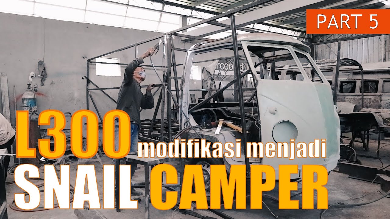 Kelanjutan project L300 menjadi SNAIL CAMPER // Part 5 - YouTube