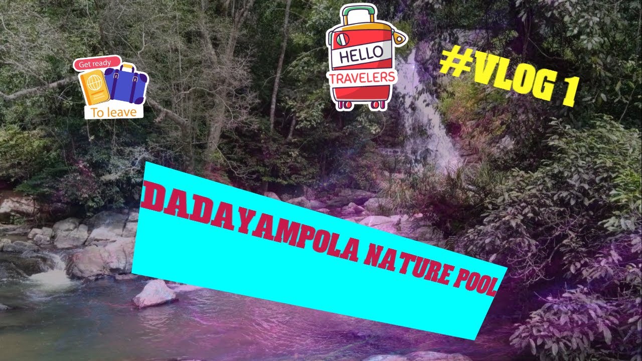 දඩයම්පොල Nature Pool එකට ආවා. I am Coming To Dadayampola Nature pool # ...