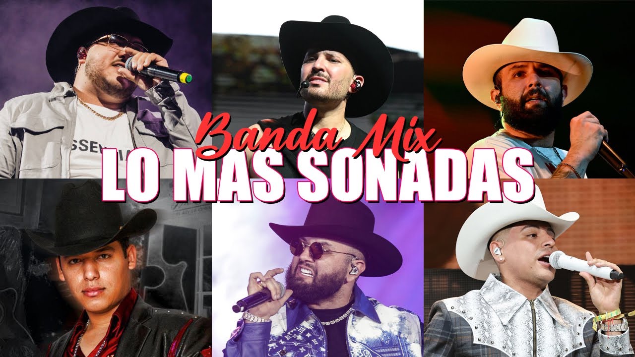 Carin Leon, Julion Alvarez, Banda MS, Calibre 50, La Adictiva - Lo Mejor Banda Romanticas (LETRA ...