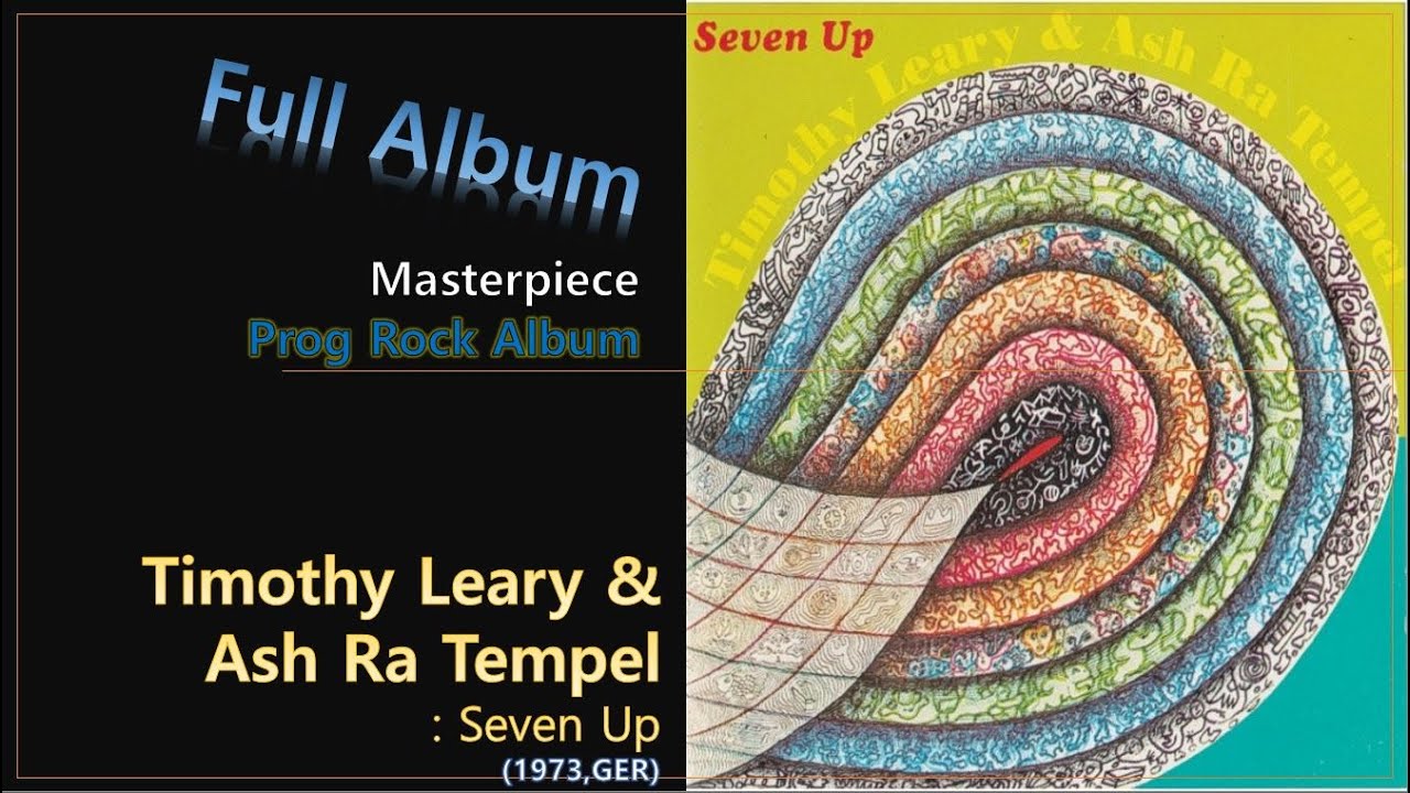 [Prog F.A]#146. Timothy Leary & Ash Ra Tempel - Seven Up(1973,GER ...