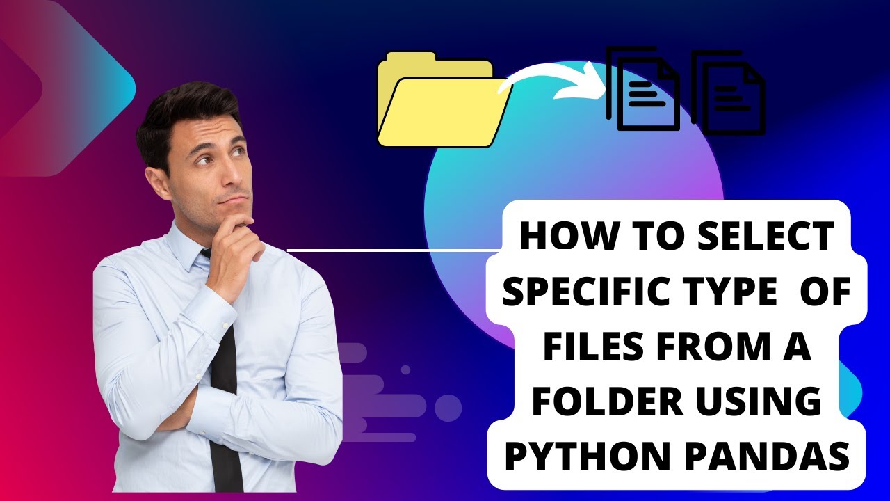 Python File Handling Selecting Specific File Types From A Folder Using 8110