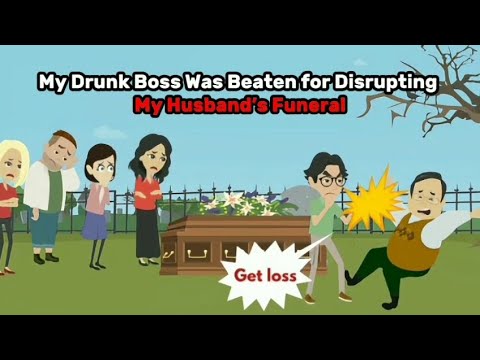 My Drunk Boss Was Beaten for Disrupting My Husband’s Funeral