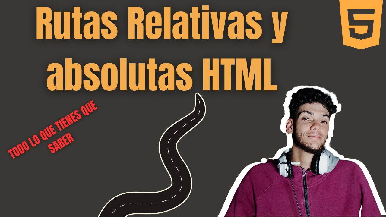 Rutas HTML- Rutas RELATIVAS y rutas ABSOLUTAS - YouTube
