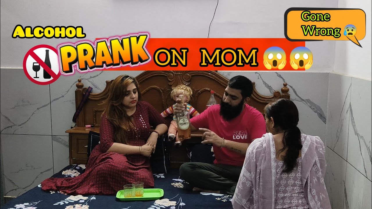 ALCOHOL PRANK ON MOM 😰😅 || GONE WRONG || PRANK IN INDIA - YouTube