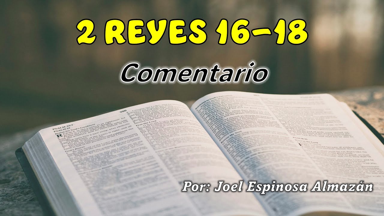 ABRIL 11 | 2 REYES 16-18 | Comentario - YouTube