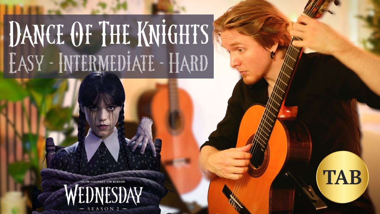 Wednesday - Dance Of The Knights | Easy - Intermediate - Hard | Guitar ...