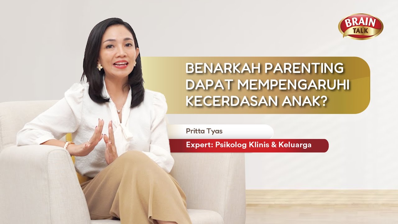 #BrainTalk Ep. 1 Pritta Tyas | Benarkah Parenting Dapat Mempengaruhi Kecerdasan Anak? - YouTube