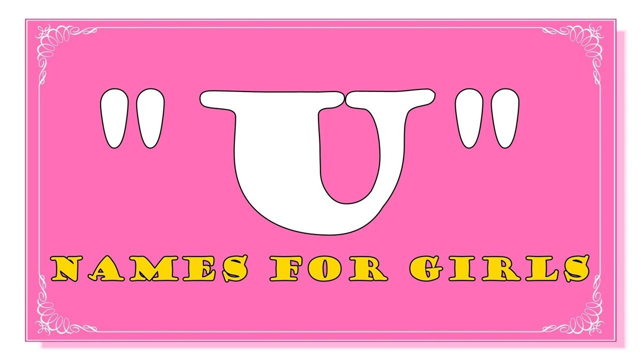 POPULAR MULTICULTURAL U LETTER NAMES FOR BABY GIRLS - TOP 1000 USA AND ...