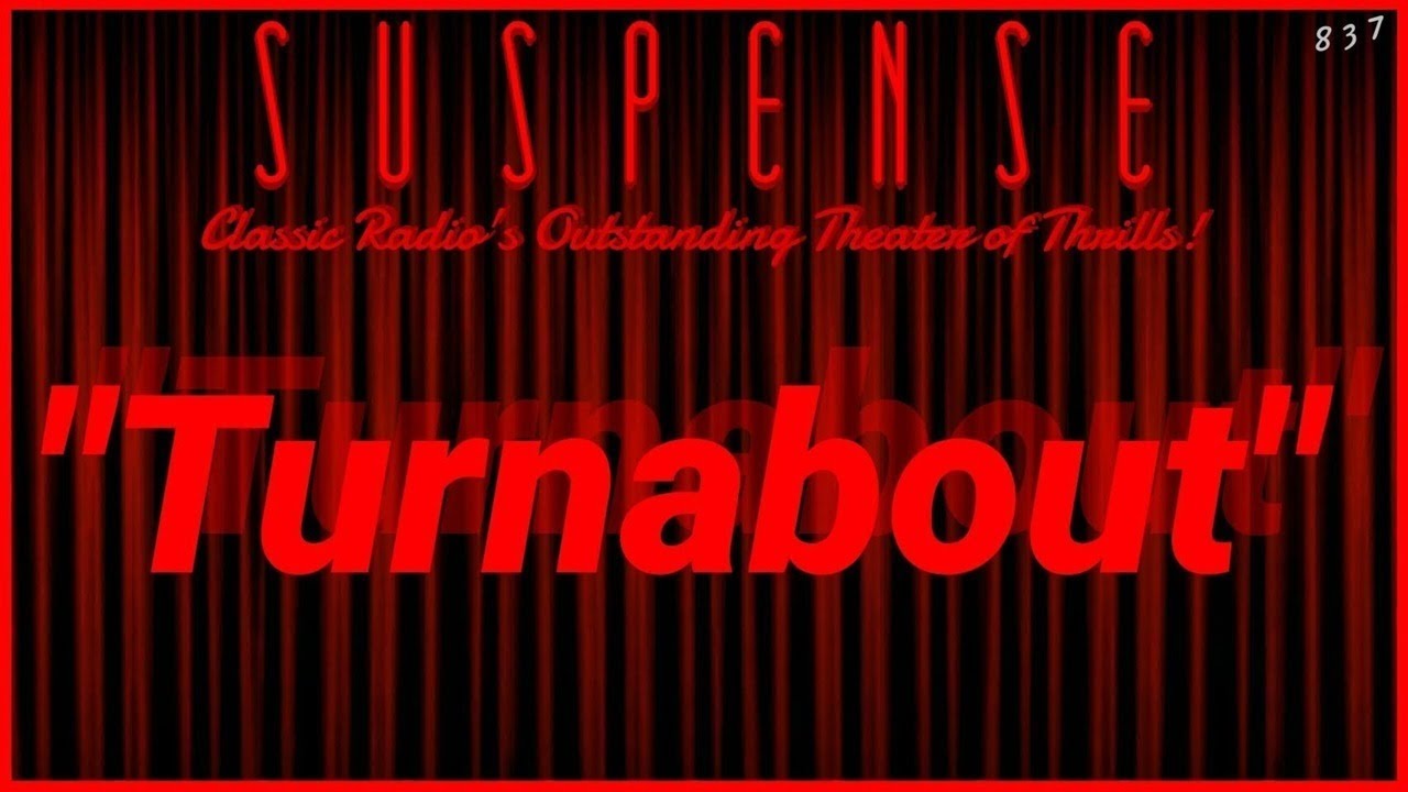 "Turnabout" • SUSPENSE Radio's Best Episodes • [remastered] • - YouTube