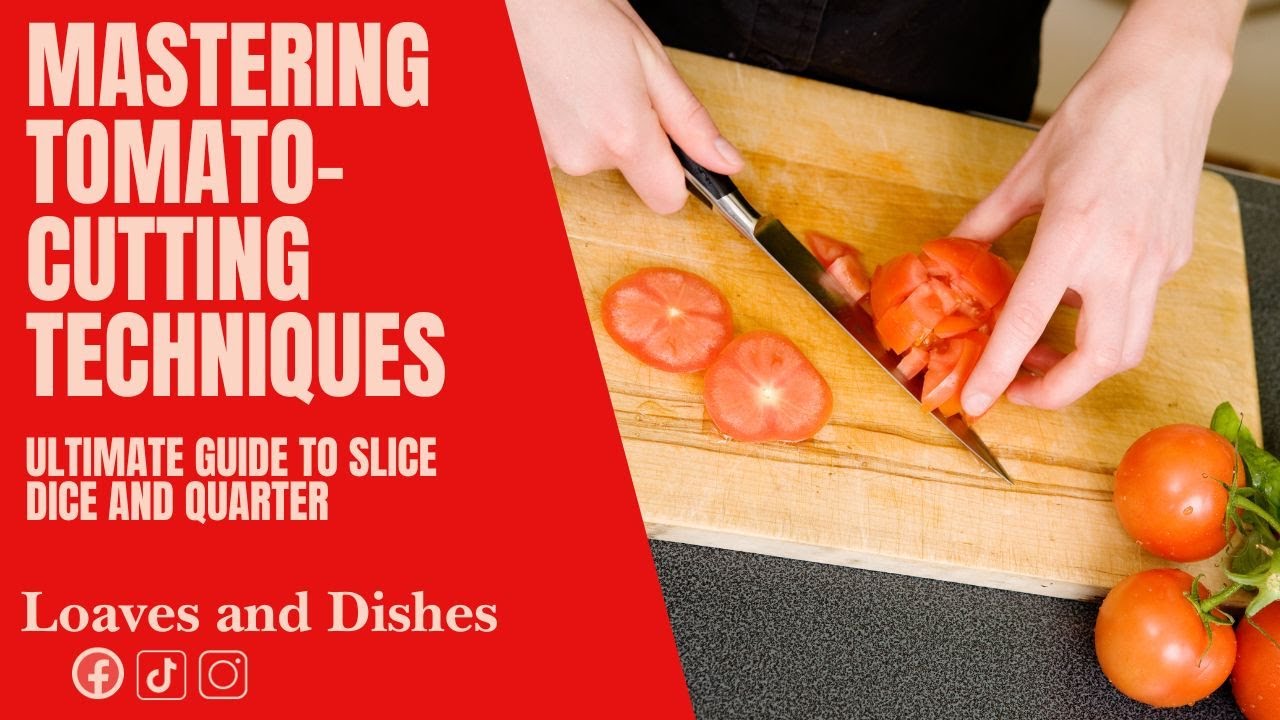 🍅 Mastering Tomato Cutting Techniques | Ultimate Guide to Slice, Dice ...
