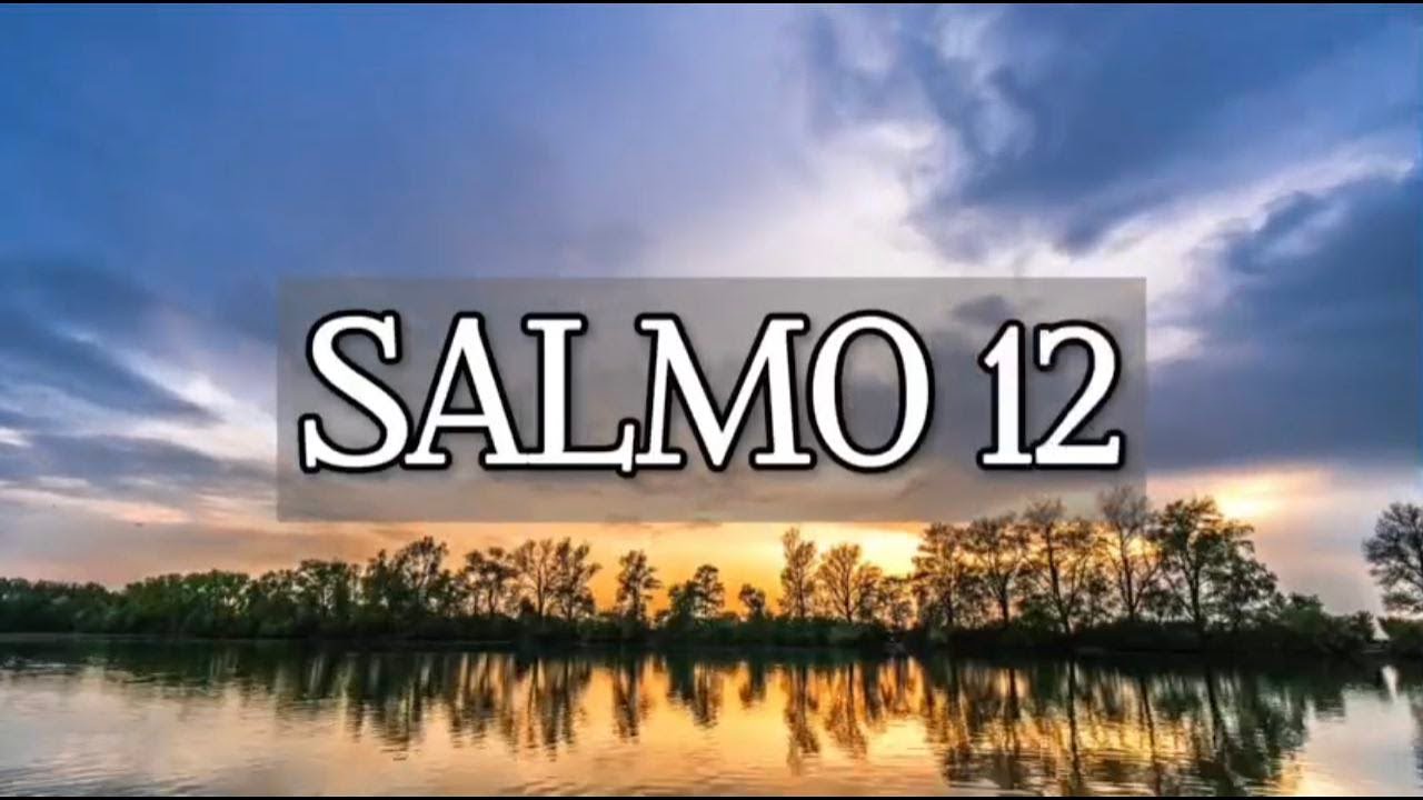 SALMO 12 | 🔥La Protección de Dios Frente a la Maldad - YouTube