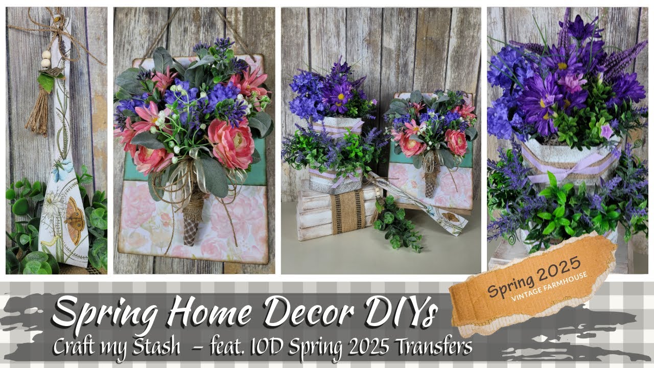 Spring Home Decor DIYs Craft My Stash feat IOD Spring 2025 Transfers ...