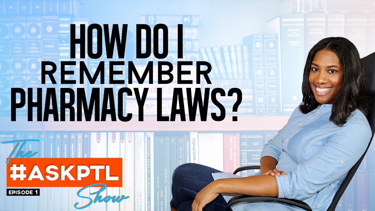 PTCB Pharmacy Law and Regulations for Pharmacy Technicians - #AskPTL ...