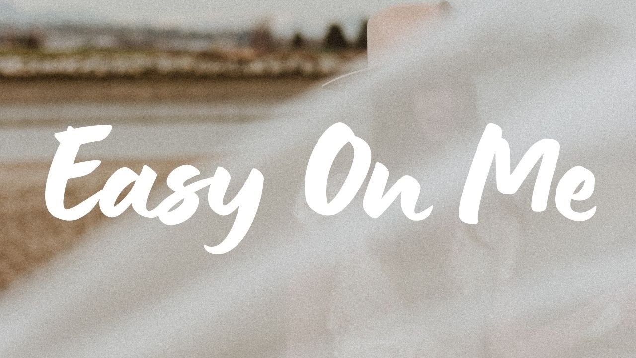 Adele - Easy On Me (Lyric Video) - YouTube