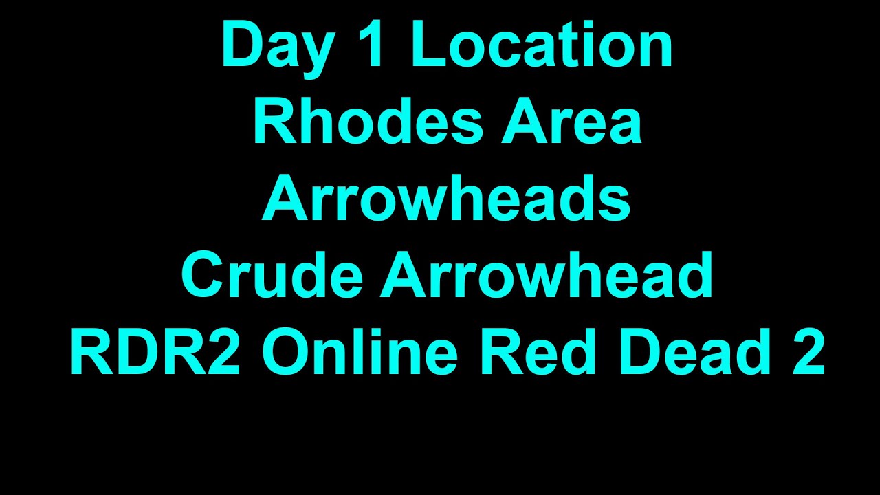 Red Dead Online Day 1 Rhodes Location - Arrowheads Crude Arrowhead ...