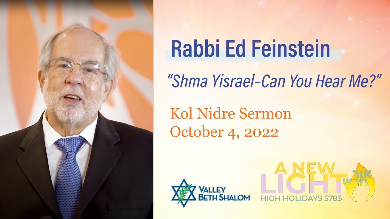 "Shma Yisrael—Can You Hear Me?" by Rabbi Ed Feinstein, Kol Nidre ...