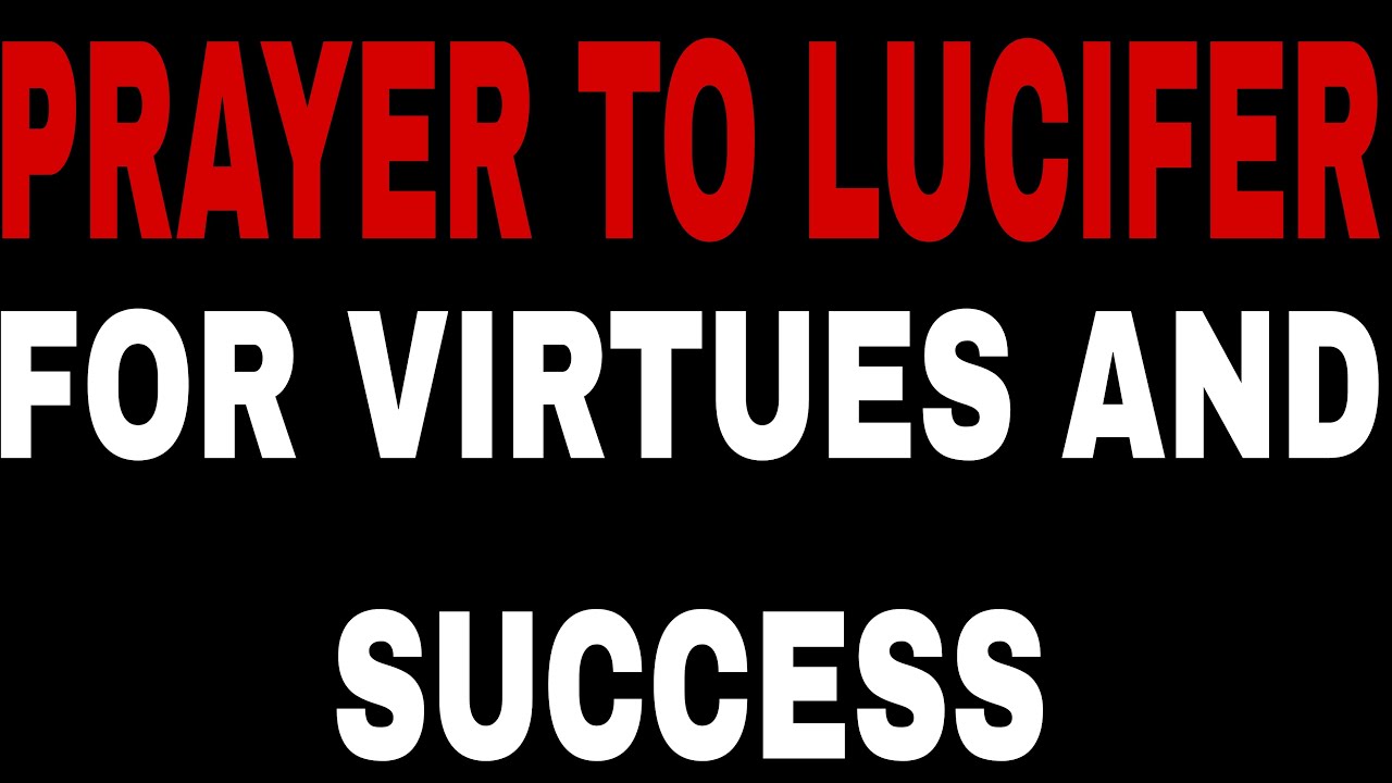 PRAYER TO LUCIFER FOR VIRTUES AND SUCCESS - YouTube